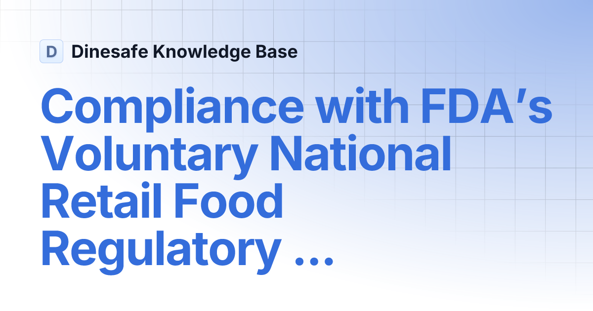 Compliance with FDA’s Voluntary National Retail Food Regulatory Program Standards | Dinesafe ...
